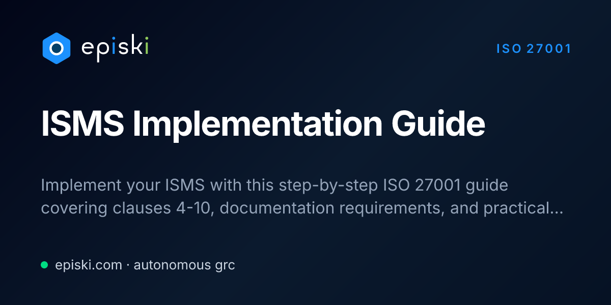 ISMS Implementation Guide for ISO 27001 — Step-by-Step (Clauses 4-10 ...
